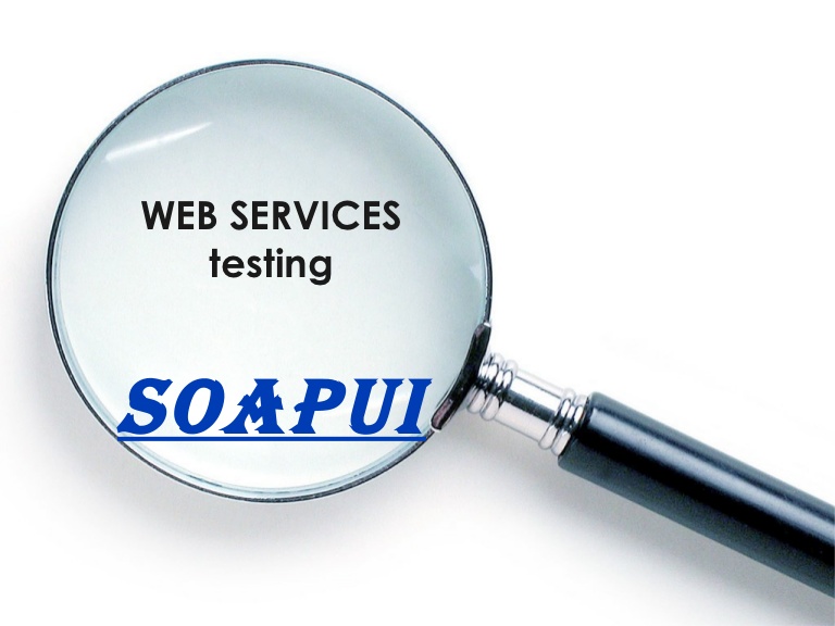 SoapUI Web Services Testing - SoapUI REST API Testing - SoapUI Testing ... SoapUI Web Services Testing - SoapUI REST API Testing - SoapUI Testing ...